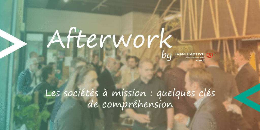 Retour sur l'afterwork sur la société à mission - France Active Grand Est